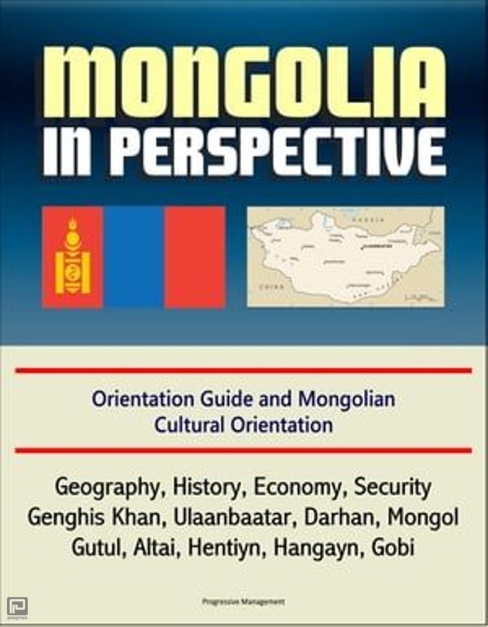Mongolia in Perspective: Orientation Guide and Mongolian Cultural Orientation: Geography ...